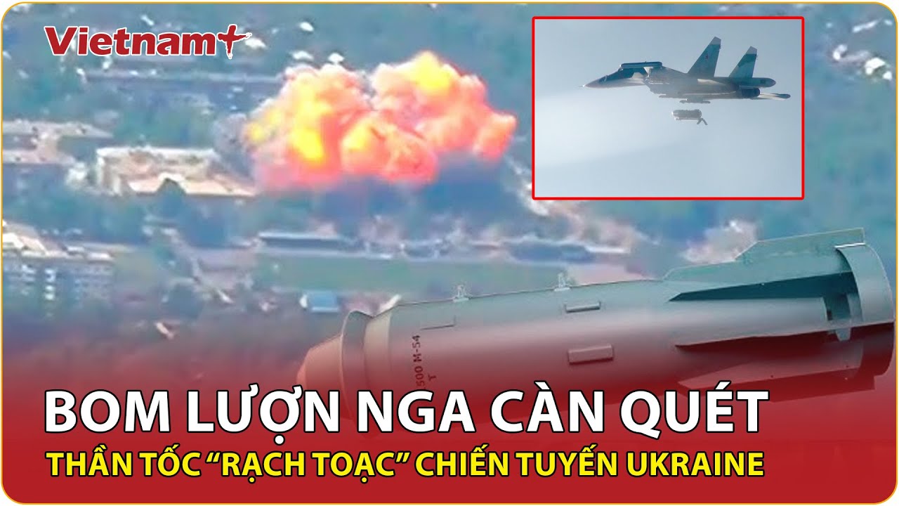 Nga kích hoạt siêu bom lượn hủy diệt 1,5 tấn, cứ điểm Ukraine bị ...
