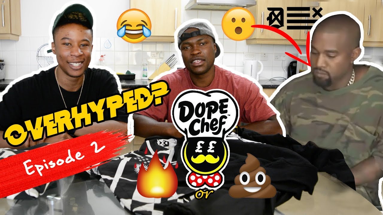 WHAT HAPPENED TO DOPE CHEF ?! FT KANYE WEST | OVERHYPED? EP 2 - YouTube