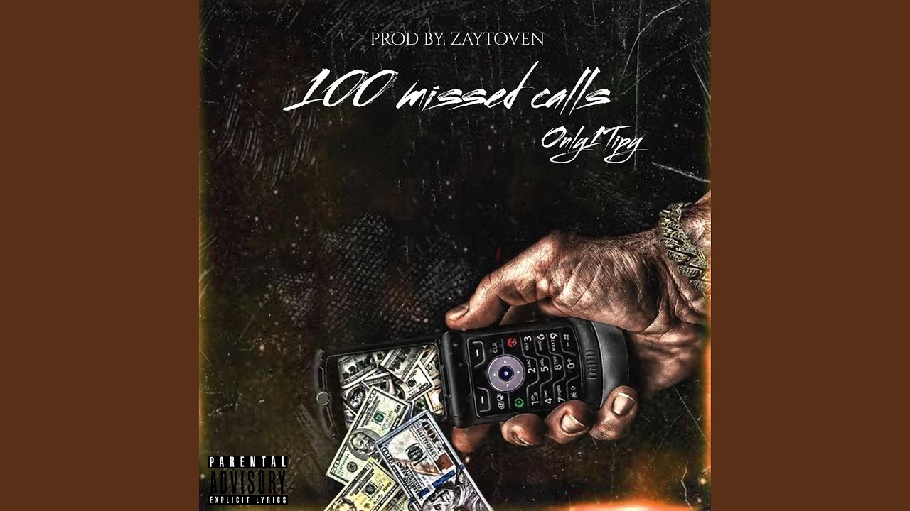 100 missed calls (feat. Only1Tipy) - YouTube