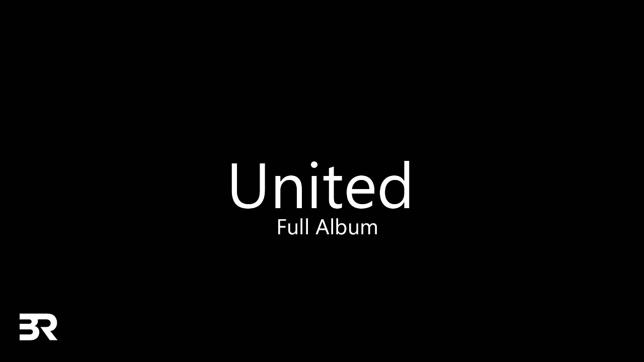 United Full Album - YouTube