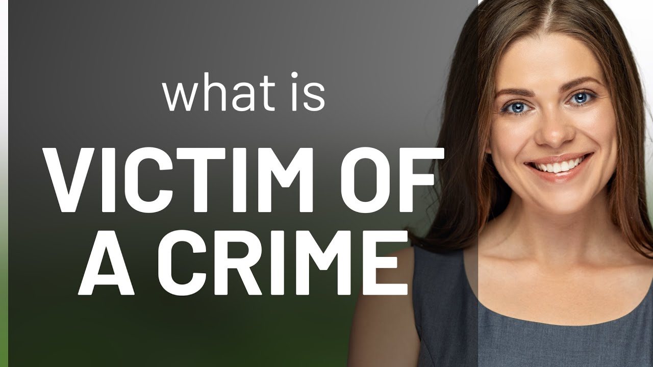 Understanding "Victim of a Crime" in English - YouTube