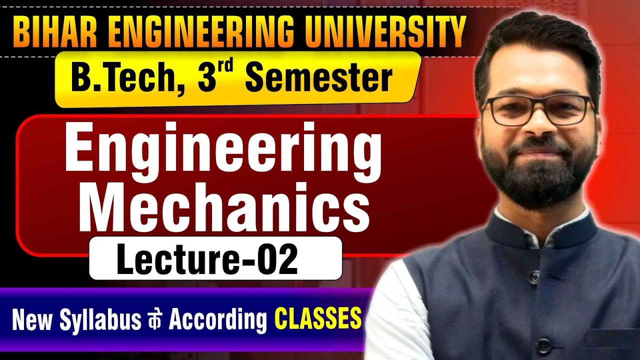 Engineering Mechanics | Lect - 02 | B.tech 3rd Semester | Detailed Live ...