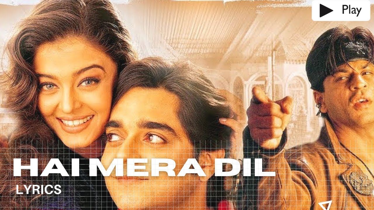Aishwarya Rai, Chandrachur Singh - Hai Mera Dil Lyrics - YouTube