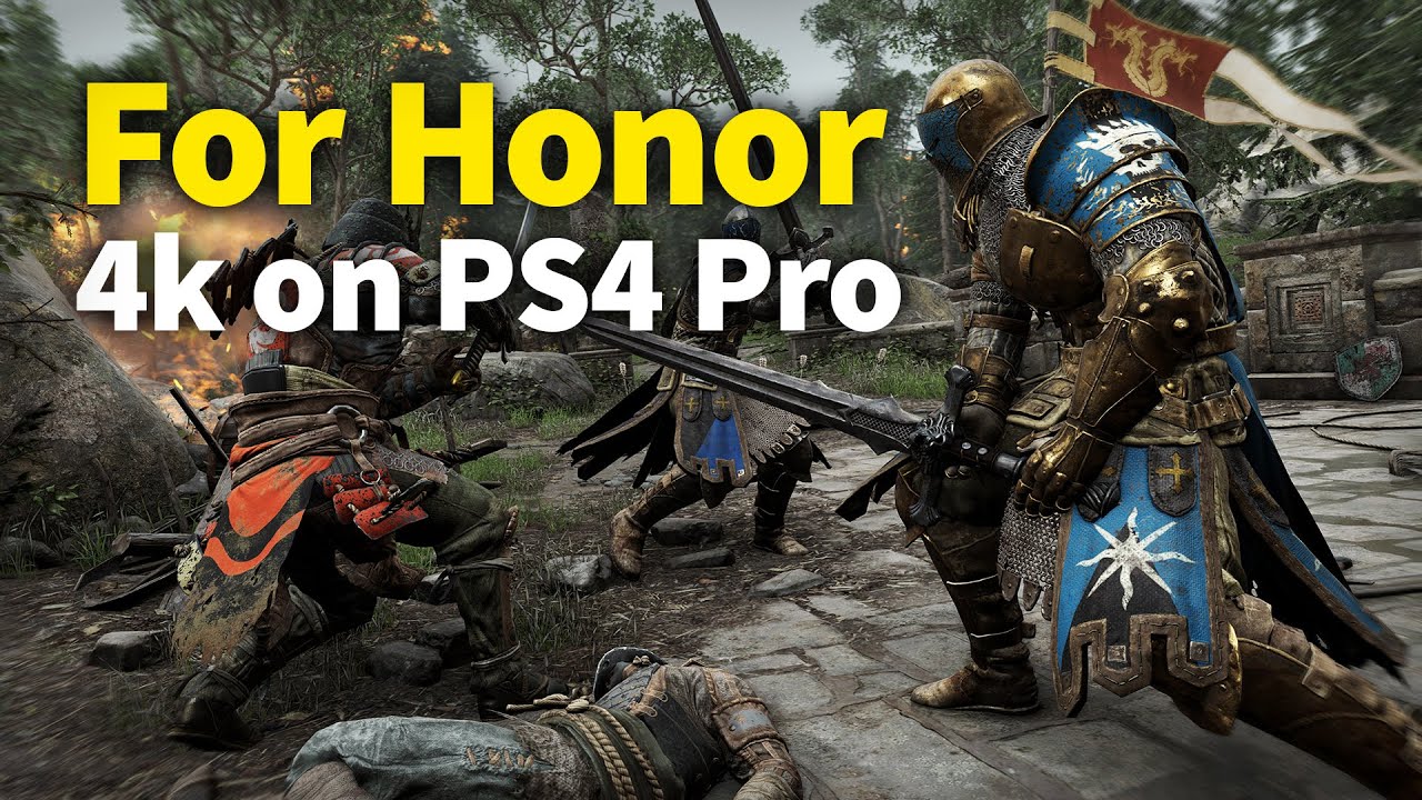 For Honor 4k on PS4 Pro - YouTube