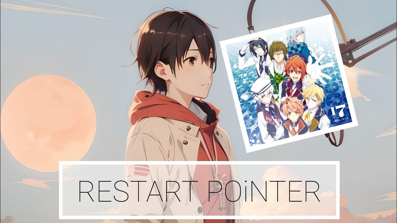 RESTART POiNTER | Idolish7 | アイナナ| [Cover] | YuMe Tried to Sing - YouTube