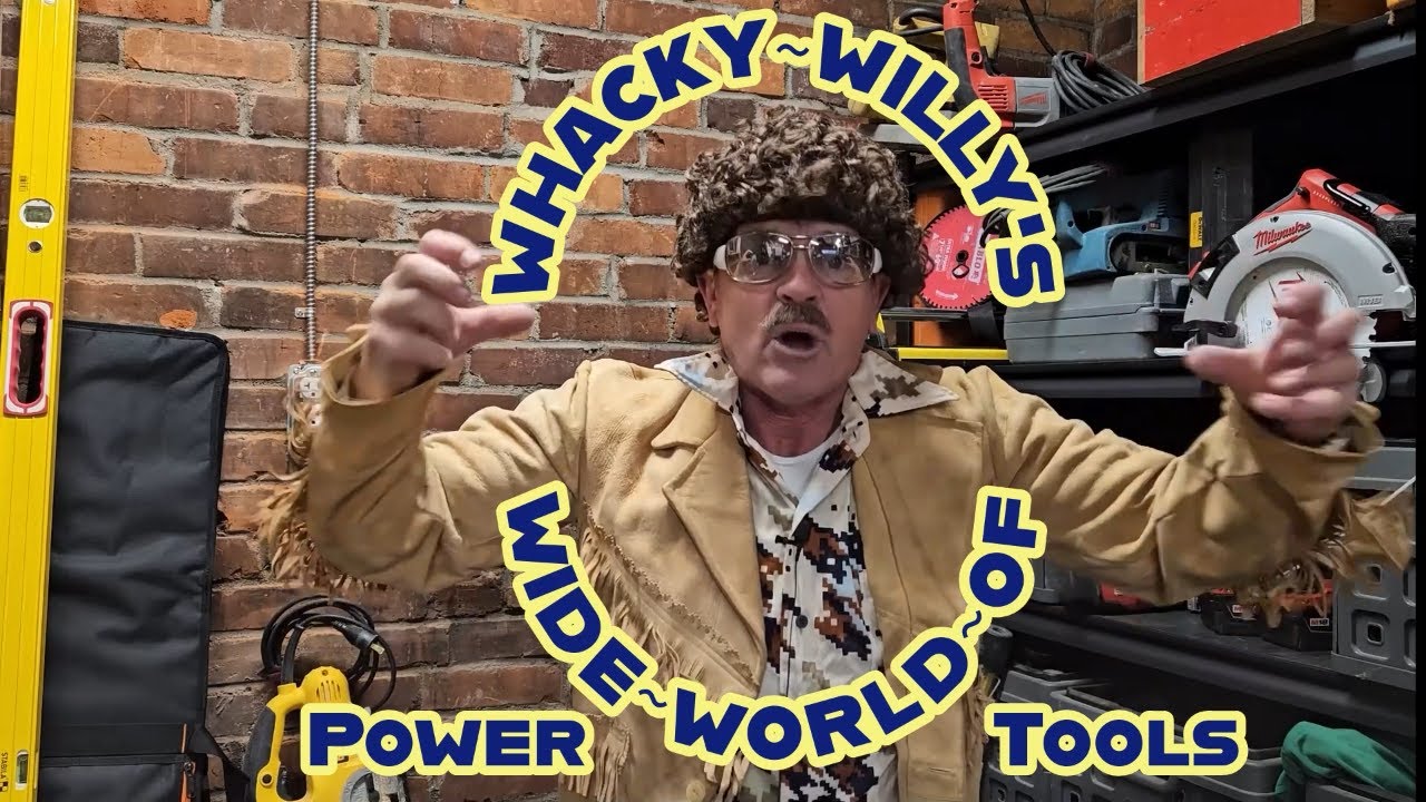 Whacky Willy's Wide World of Power Tools - YouTube