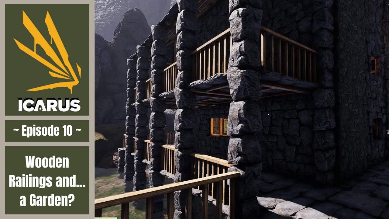Wooden Railings and... a Garden? Icarus Let's Play Episode 10 # ...