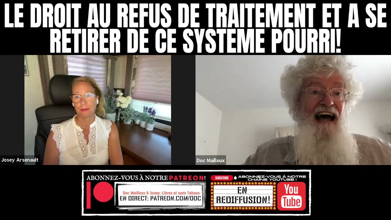LE DROIT AU REFUS DE TRAITEMENT ET À SE RETIRER DE CE SYSTÈME POURRI ...