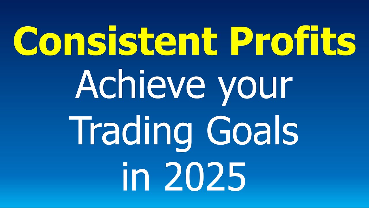 Achieve your Trading Goals in 2025 - YouTube