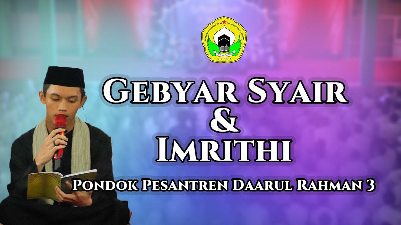 LIVE ! GEBYAR SYAIR DAN IMRITHI PONDOK PESANTREN DAARUL RAHMAN 3 DEPOK ...