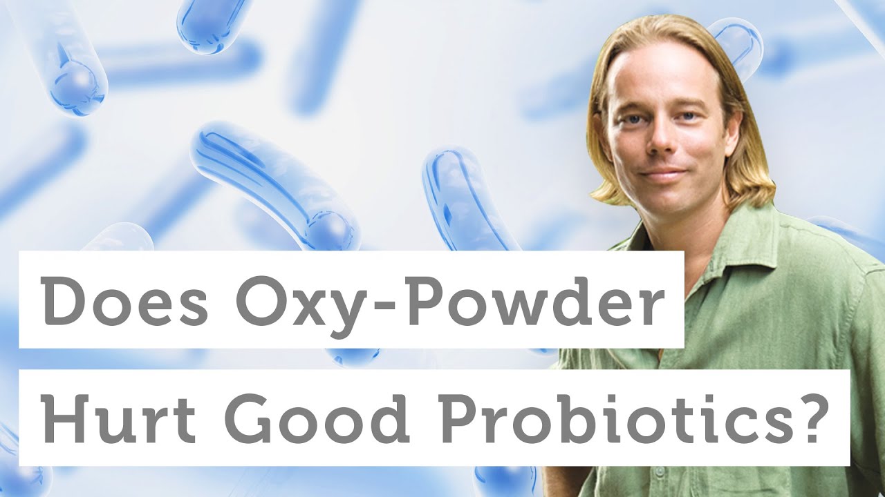 Oxy-Powder: Does This Colon Cleanser Hurt the Good Probiotics in Your ...