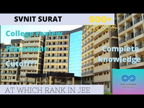 🔴SVNIT | NIT SURAT | COLLEGE REVIEW | PLACEMENTS |CUTOFF |CAMPUS ...