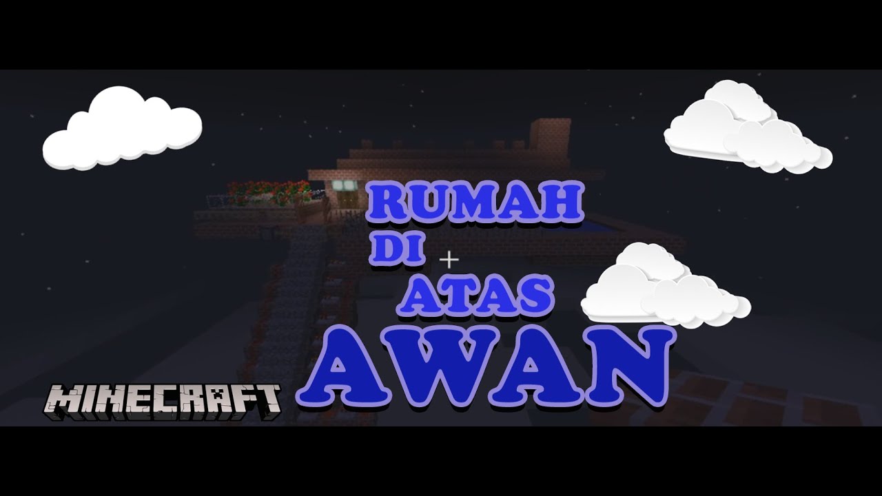 MAIN Minecraft Membuat Rumah Di Atas AWAN (creative) - MINECRAFT ...