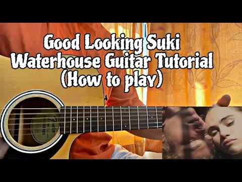 Good looking - Suki Waterhouse // Easy Guitar Tutorial(How to play ...