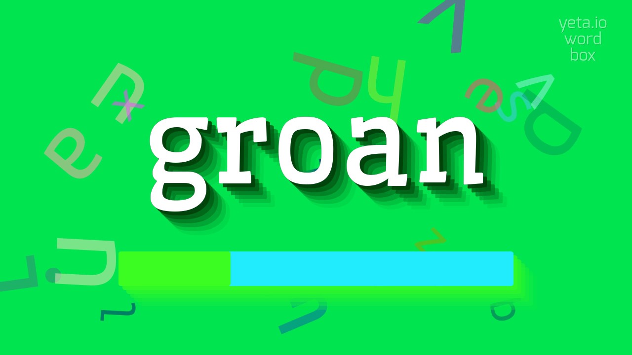 GROAN - How to pronounce Groan? - YouTube