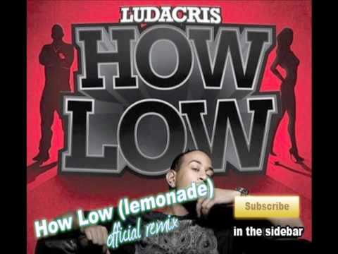 Ludacris - How Low (Lemonade) OFFICIAL REMIX!!! - YouTube