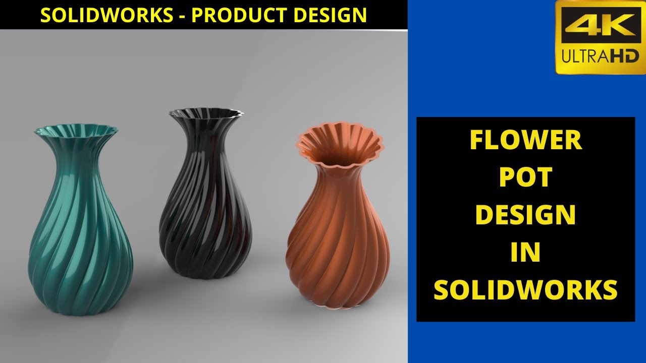 FLOWER POT DESIGN IN SOLIDWORKS | FLEX COMMAND SOLIDWORKSTUTORIAL ...