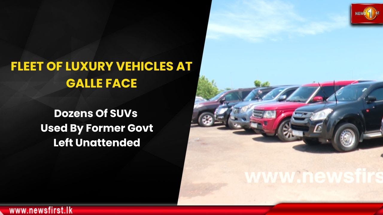 Fleet Of Luxury Vehicles At Galle Face : Dozens Of SUVs Used By Former ...