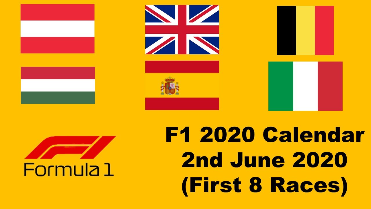 F1 2020 Calendar - 2nd June 2020 Update (First 8 Races) - YouTube