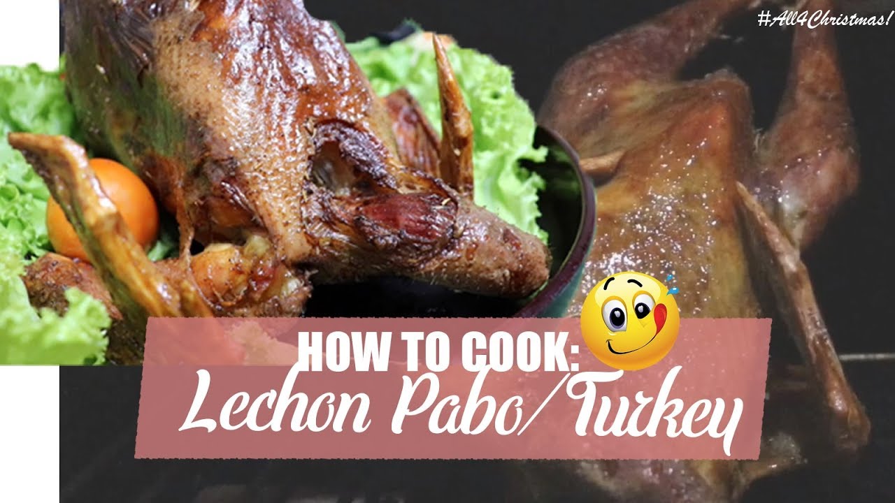 LECHON PABO / TURKEY NI MOMMY YE! #ALL4CHRISTMAS! DIY WITH JUST LAFAM ...