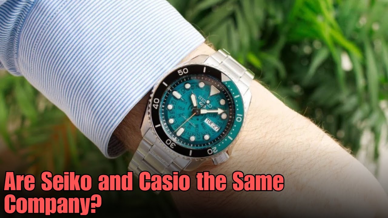 Are Seiko and Casio the Same Company? - YouTube