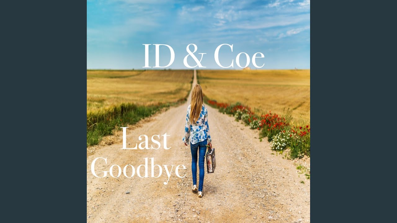 Last Goodbye (feat. Michelle Coe) - YouTube