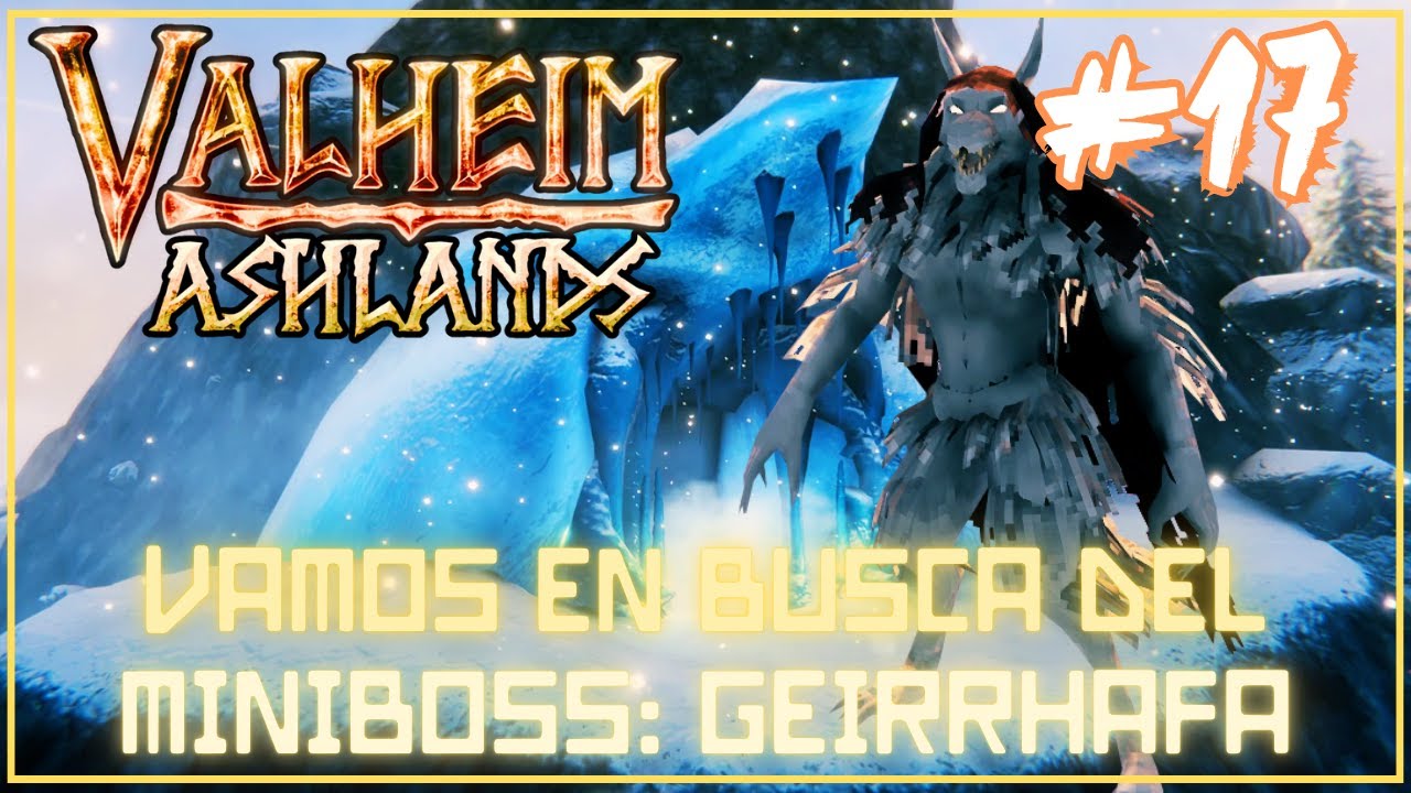 🔴VALHEIM ASHLANDS🔴DIRECTO🔴VAMOS EN BUSCA DEL MINIBOSS: GEIRRHAFA!🔴 ...