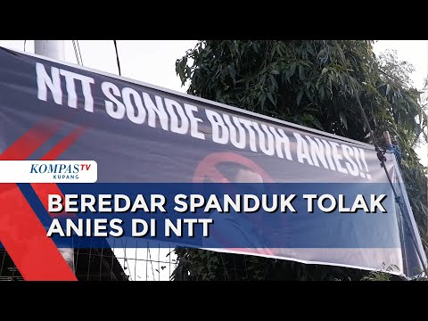 Spanduk Tolak Anies Baswedan Beredar di Sejumlah Daerah di NTT