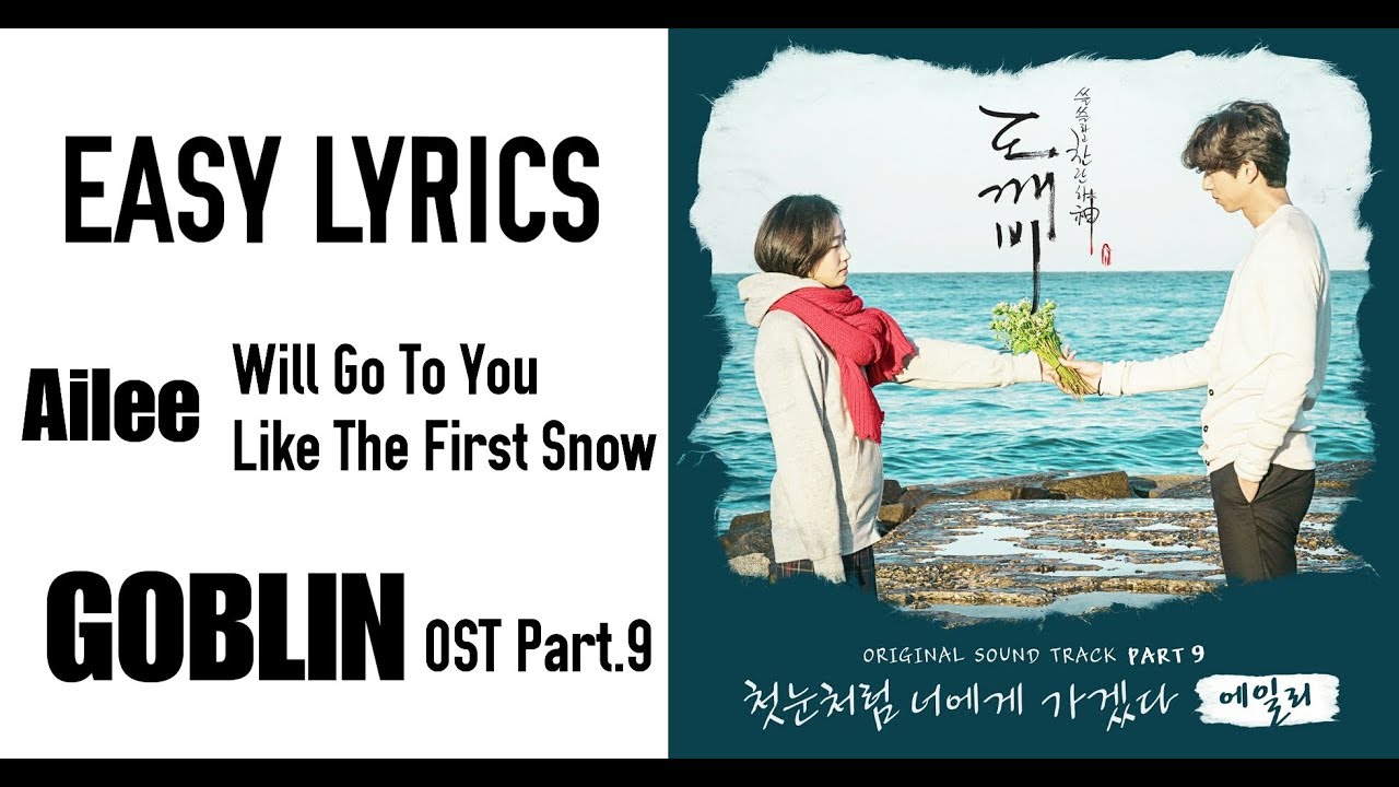 Ailee- I Will Go To You Like The First Snow [OST Goblin Part.9] Easy ...