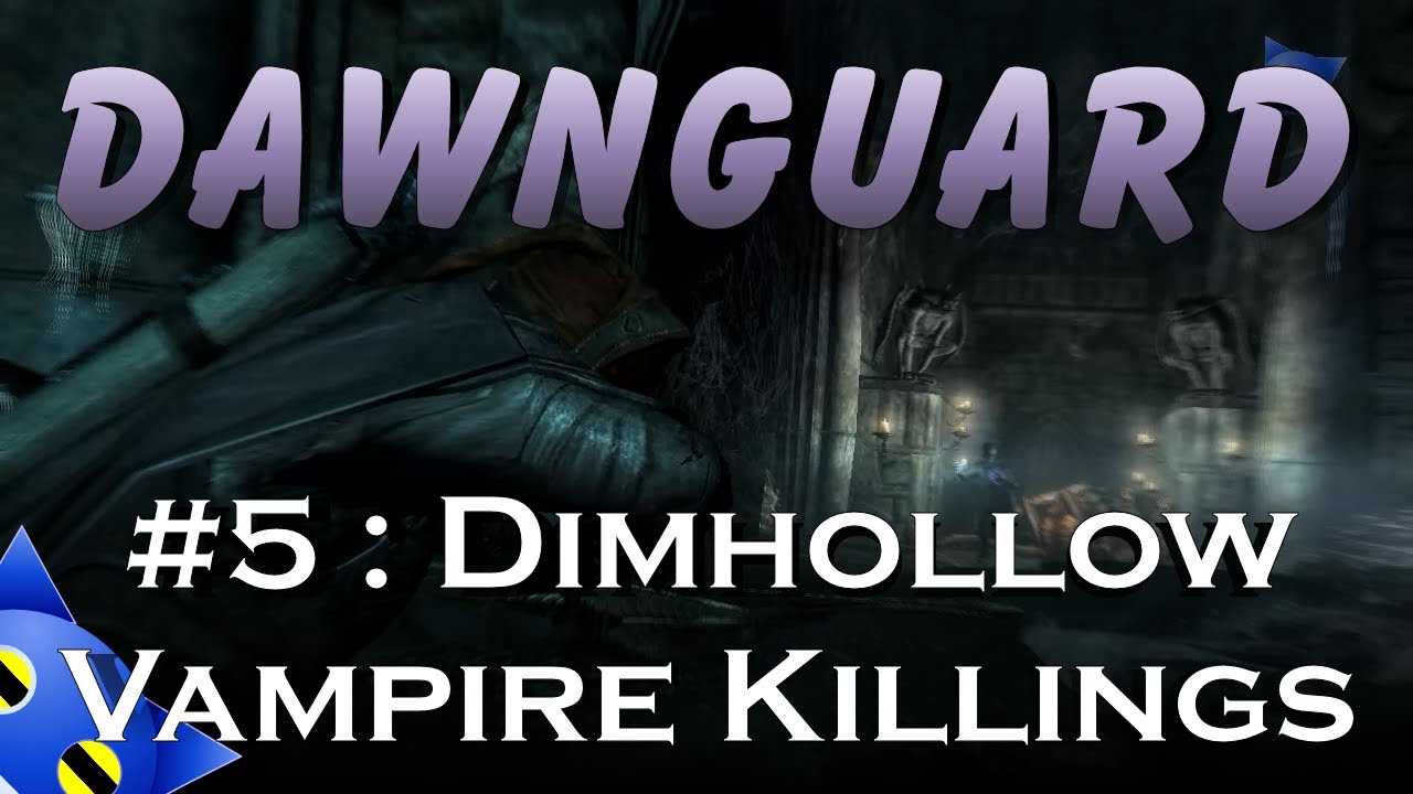 Let's Play Skyrim - Dawnguard - 5 : Dimhollow Vampire Killings - YouTube