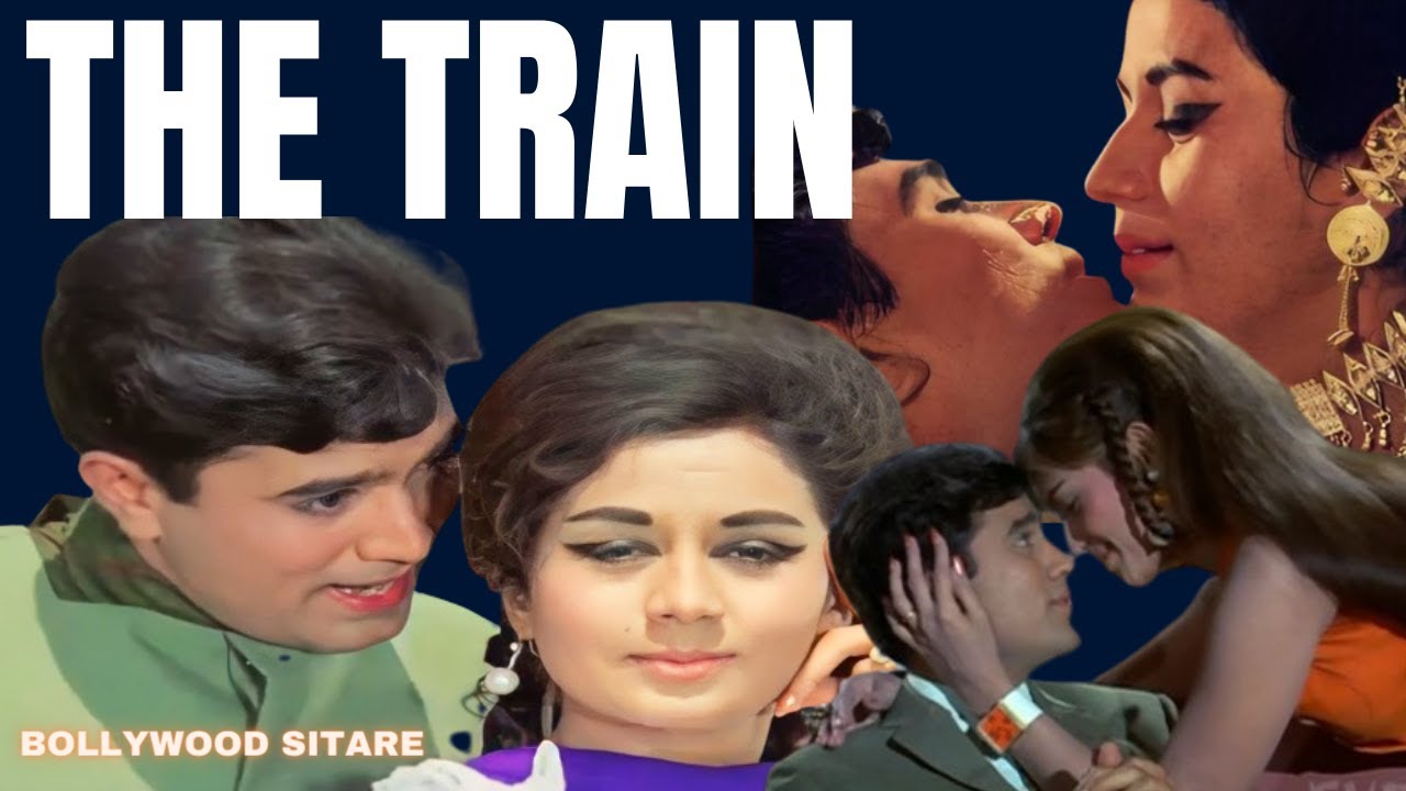 The Train (1970), Rajesh Khanna, Nanda, Helen, Rajendra Nath, Iftekhar, Madan Puri, M. B. Shetty ...