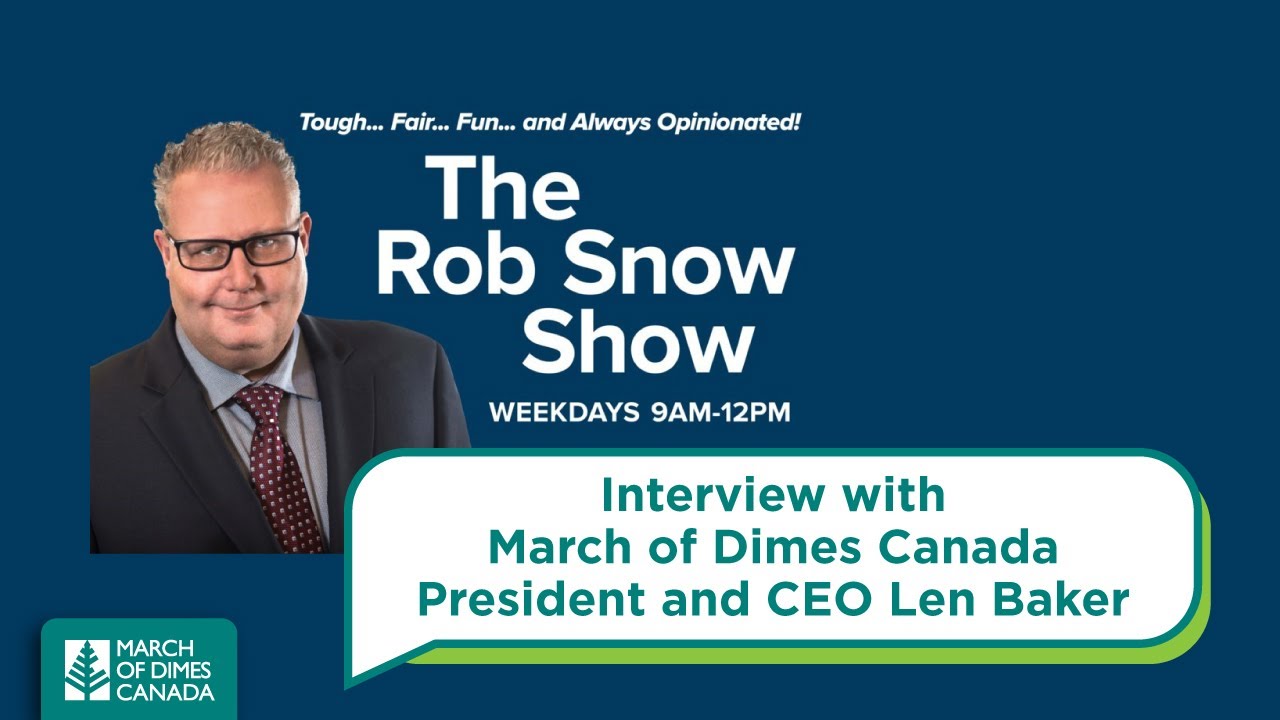 The Rob Snow Show - Interview with March of Dimes Canada President ...