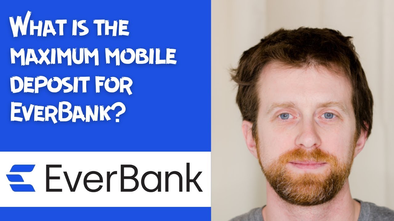 What is the maximum mobile deposit for EverBank - YouTube