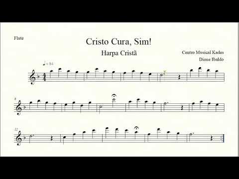 Partitura CRISTO CURA, SIM! - Harpa Cristã 007 - Flauta Transversal - YouTube