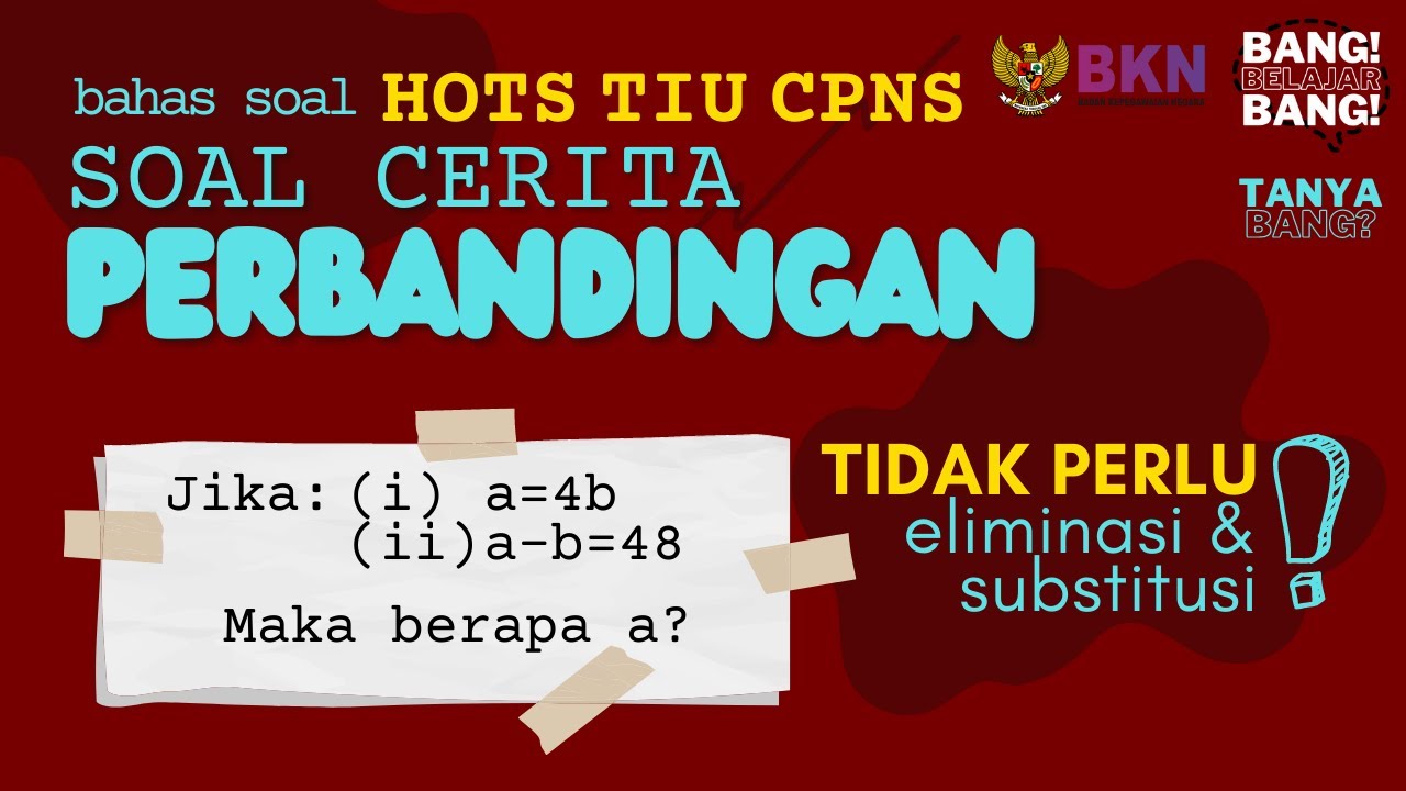 Soal Cerita PERBANDINGAN | Soal HOTS TIU CPNS dan Pembahasan | Tanya ...