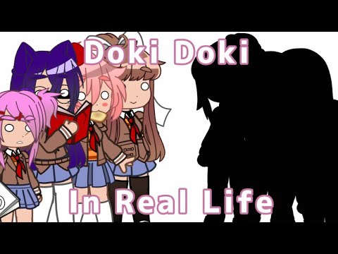 The Doki Doki in real life(DDLC)(Gacha Club) - YouTube