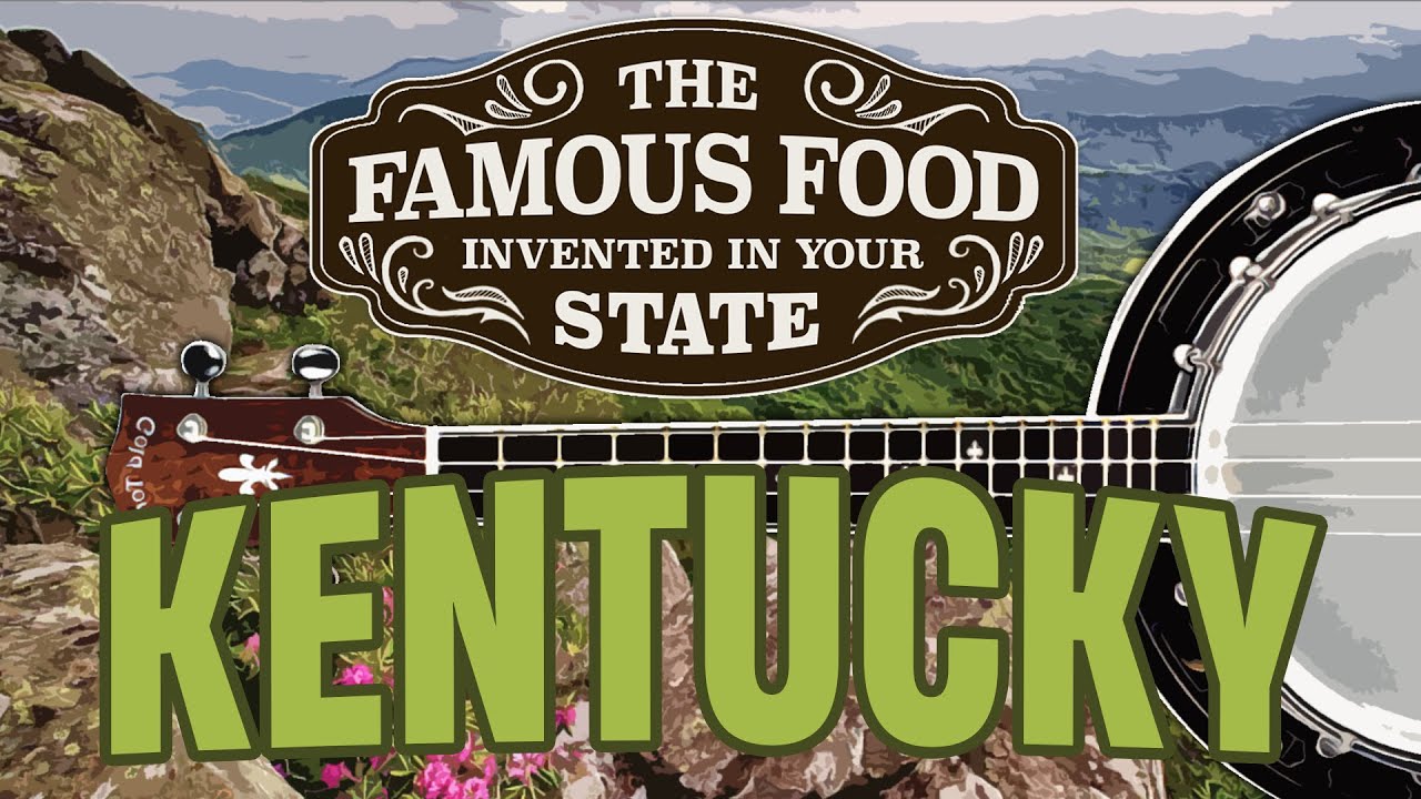 What Famous Food Was Invented in Kentucky? - YouTube