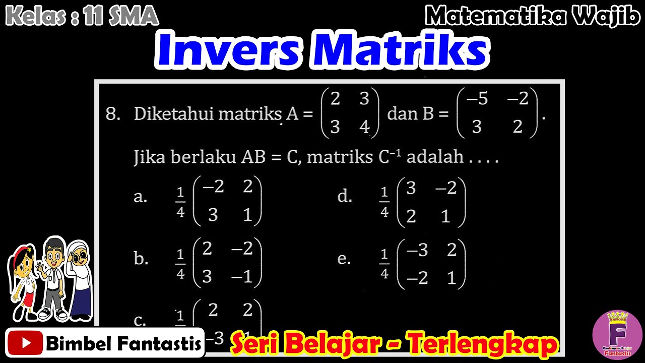 Invers Matriks || Seri Belajar || No 8 || 2022/K11/MW/B3/UK3 || MTK ...