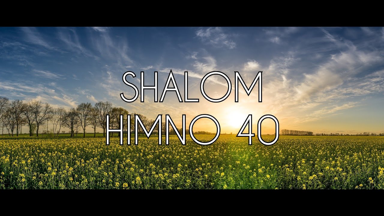 himno N°| 40 Shalom (Que Dios te de Su Bendición Shalom Shalom) - YouTube