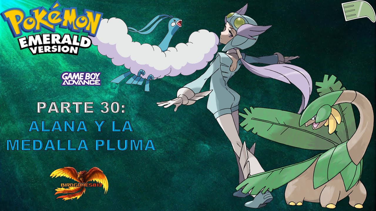 POKEMON ESMERALDA PARTE 30: ALANA Y LA MEDALLA PLUMA - YouTube