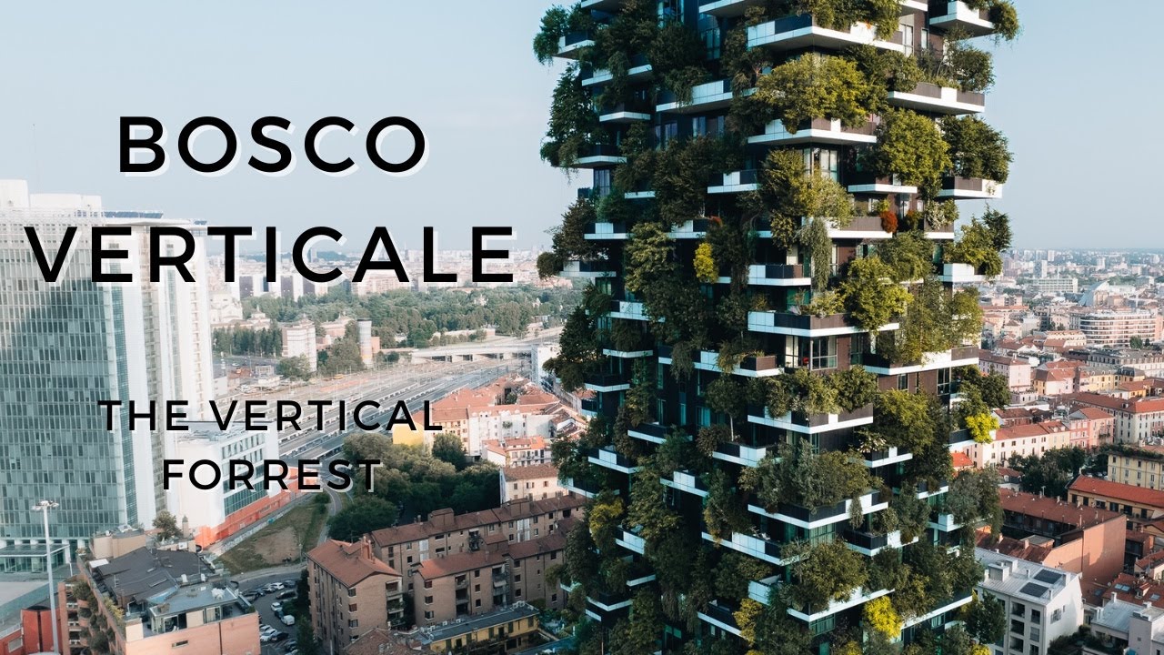 The Bosco Verticale - The Iconic Vertical Forest in Milan, Italy | 4K ...