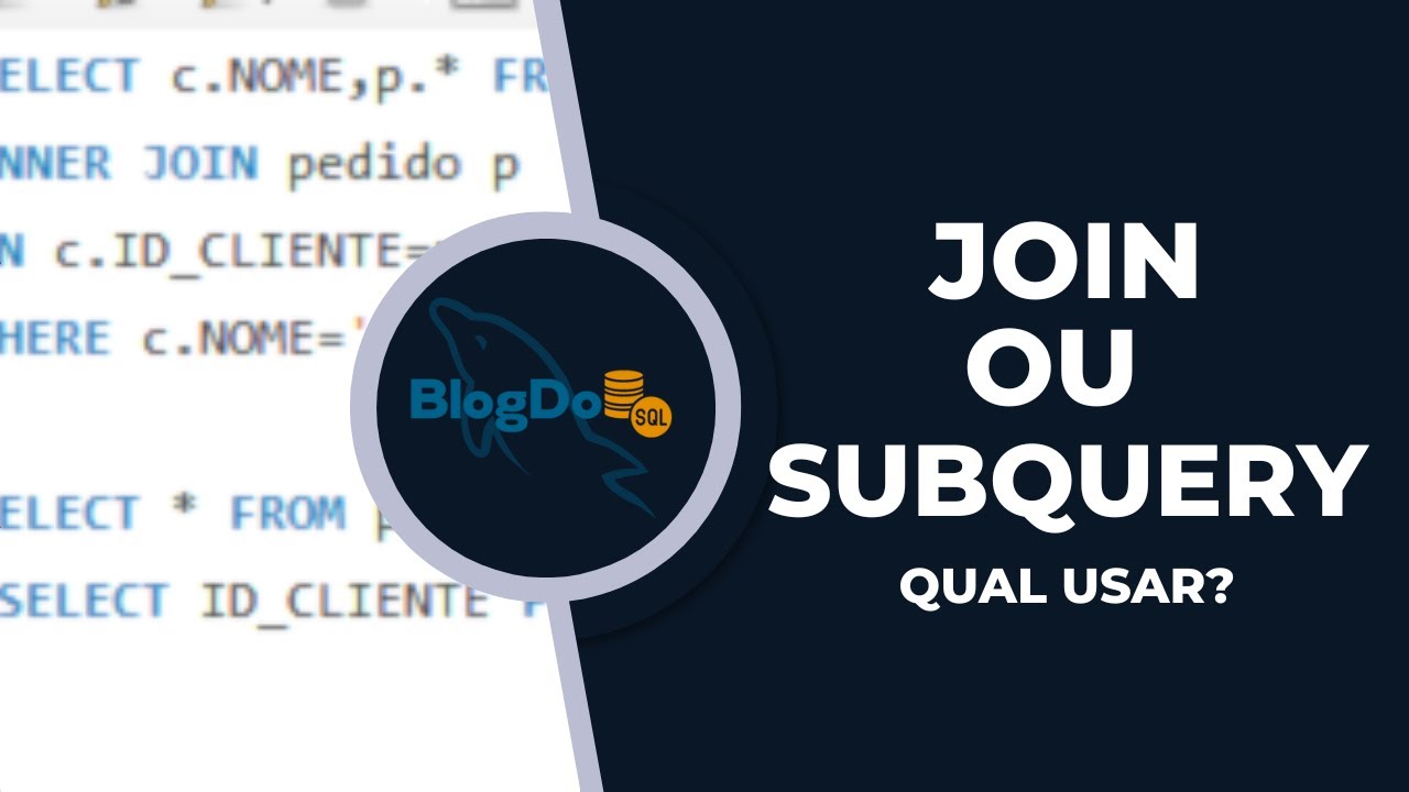 Join Ou Subquery Qual Utilizar Youtube