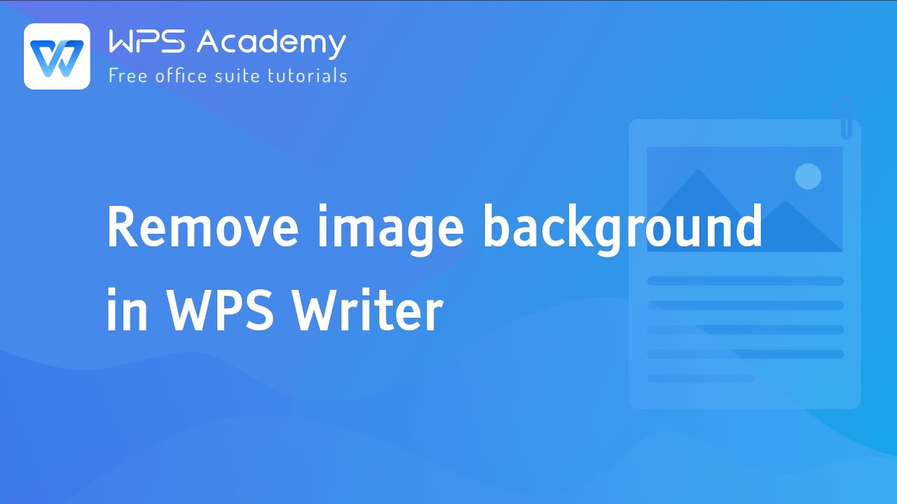 [WPS Academy] 1.8.6 Word: Remove image background in WPS Writer - YouTube