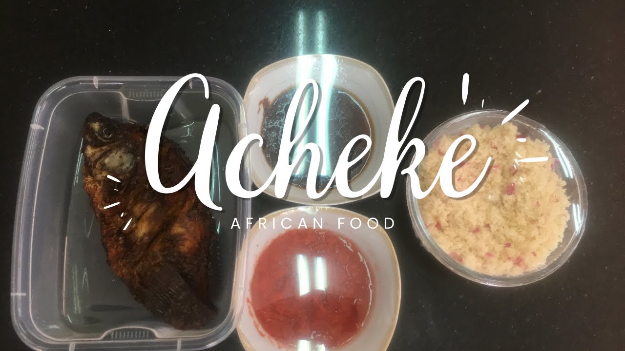 Acheke _ Fish, pepper, Shitto and Garri _nice combination - YouTube