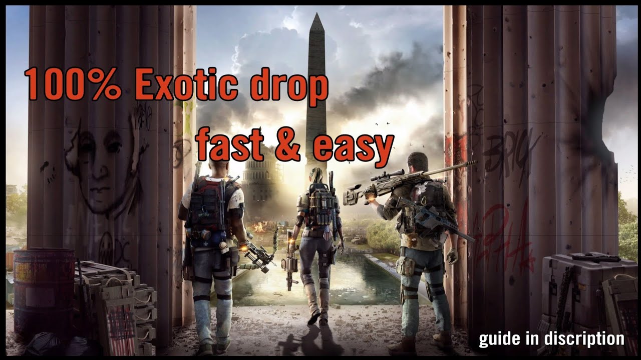 The Division 2 guarantee EXOTIC drop 2023 - lazy, simple, easy EXOTIC ...