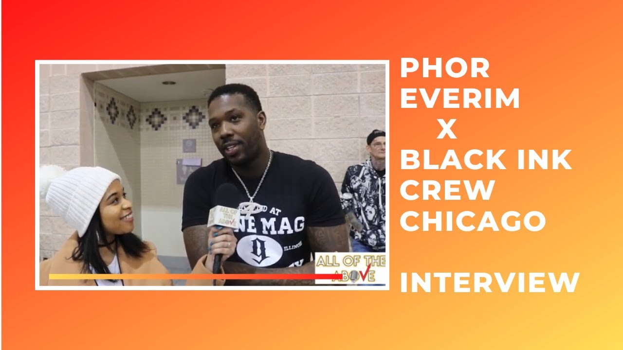 Phor Everim Interview x 9MAG/VH1 Black Ink Crew Chicago - YouTube