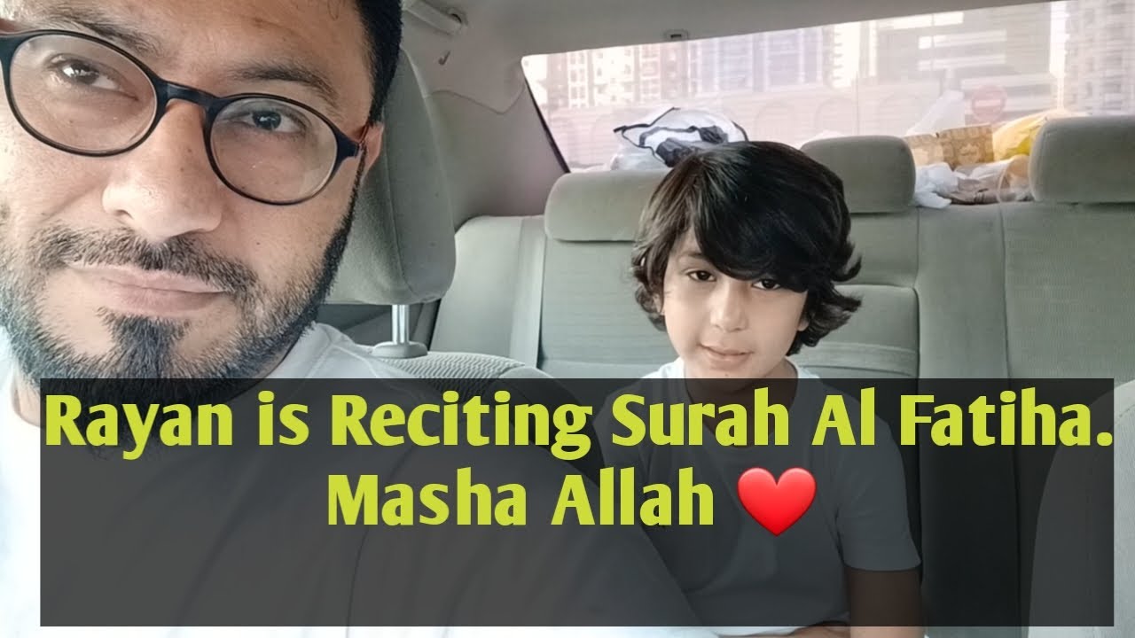 Rayan is Reciting Surah Al Fatiha II Aaj Rayan Ney Vlog Start Kiya II ...