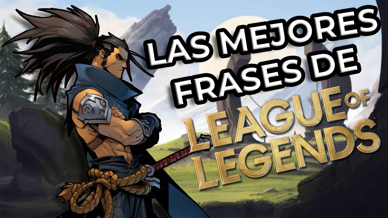 LAS MEJORES FRASES DE LEAGUE OF LEGENDS EN LATINO II Honty - YouTube