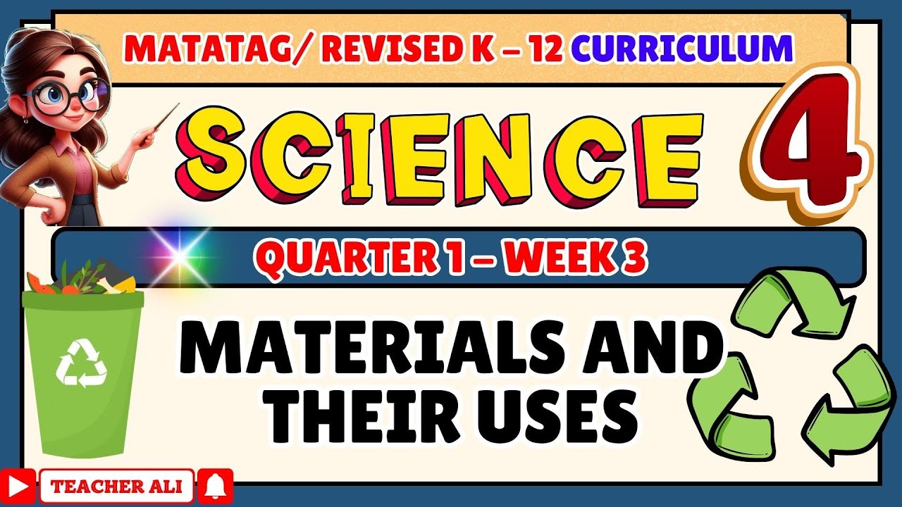GRADE 4 SCIENCE QUARTER 1 WEEK 3 REVISED K-12 MATERIALS AND THEIR USES ...