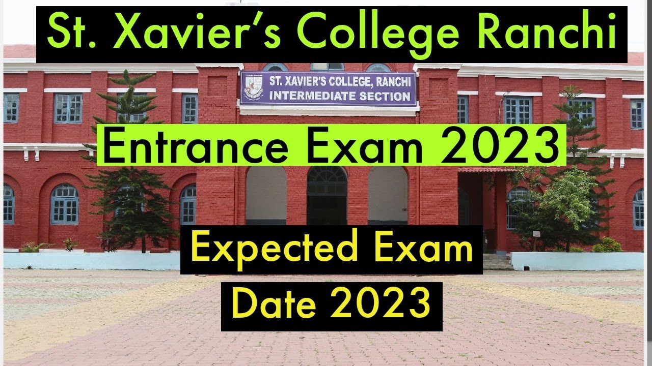 St Xavier's College Ranchi Intermediate Entrance Exam Date 2023 - YouTube